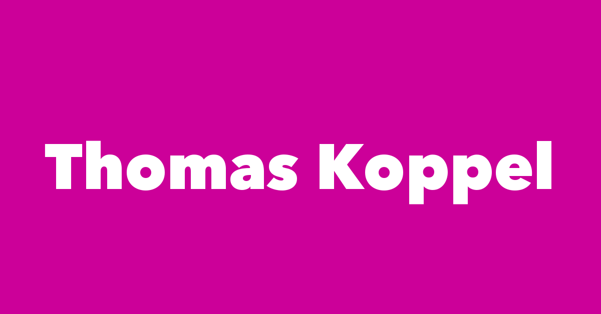 Thomas Koppel - Spouse, Children, Birthday & More