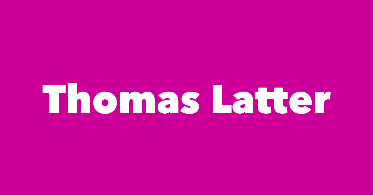 Thomas Latter - Spouse, Children, Birthday & More
