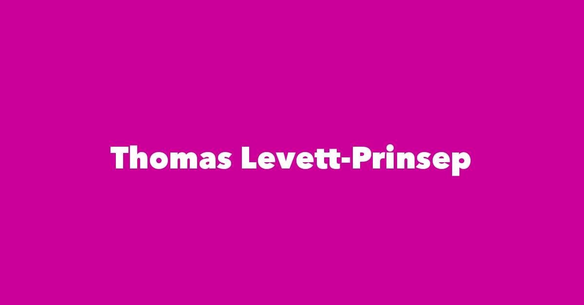 Thomas Levett-Prinsep - Spouse, Children, Birthday & More