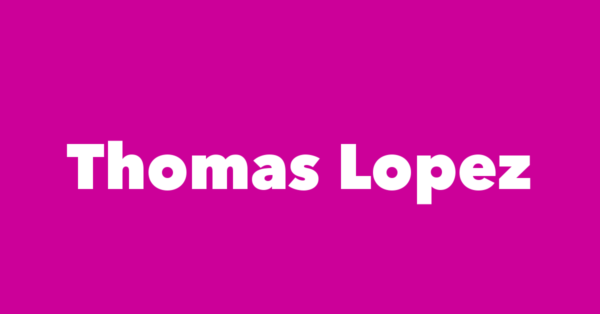 Thomas Lopez - Spouse, Children, Birthday & More
