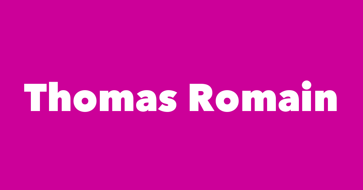 Thomas Romain - Spouse, Children, Birthday & More