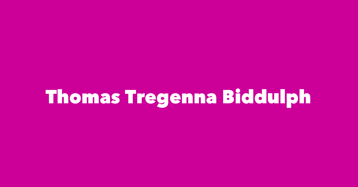Thomas Tregenna Biddulph - Spouse, Children, Birthday & More