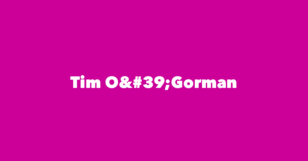 Tim O'Gorman - Spouse, Children, Birthday & More