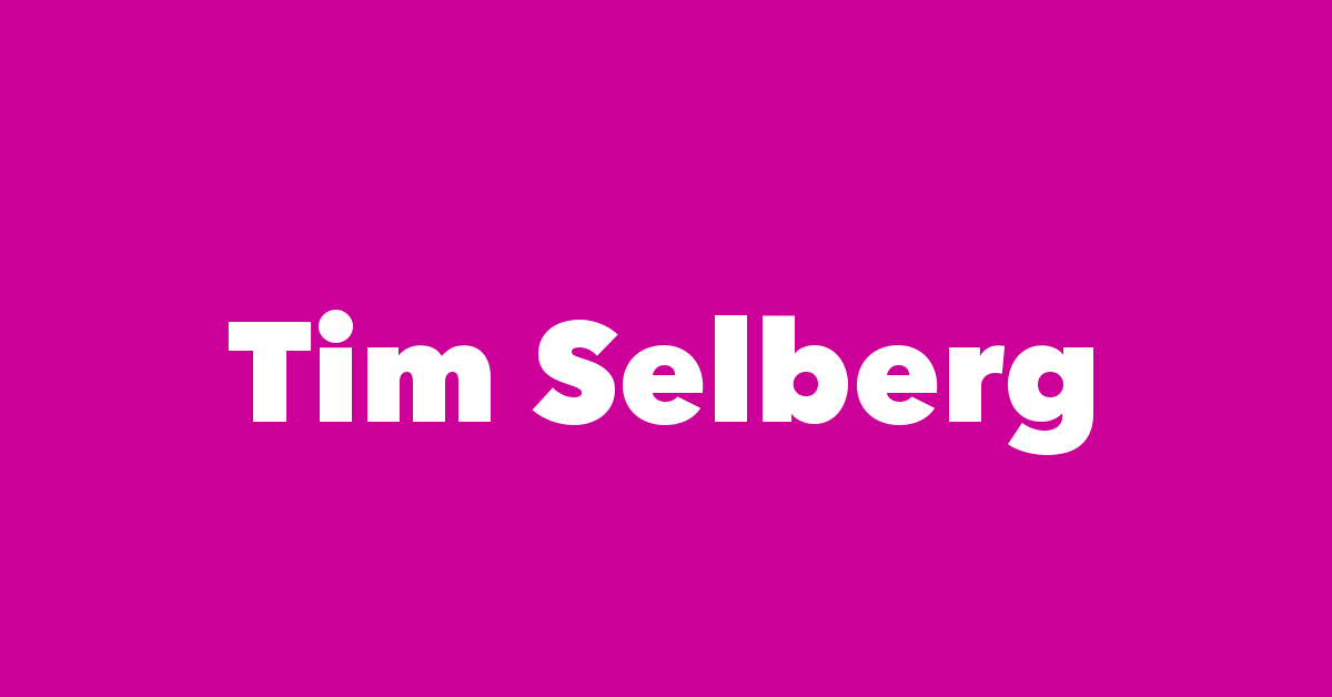 Tim Selberg - Spouse, Children, Birthday & More