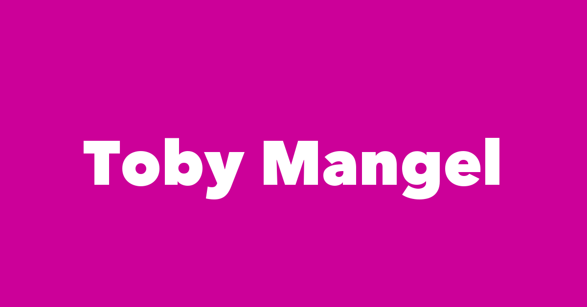 Toby Mangel - Spouse, Children, Birthday & More