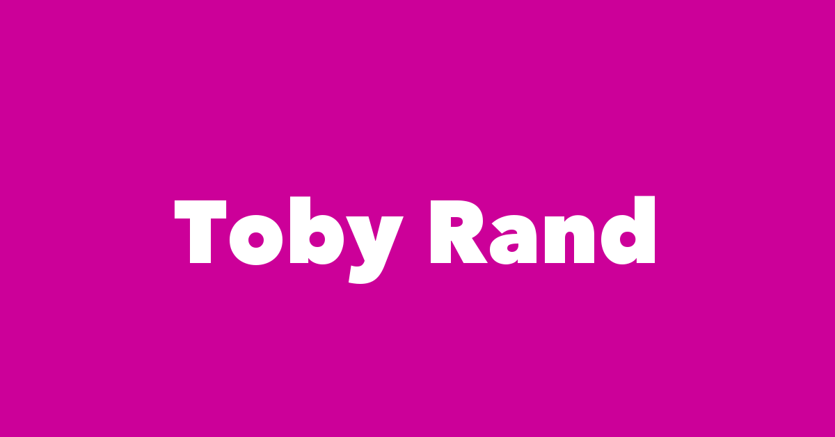 Toby Rand - Spouse, Children, Birthday & More