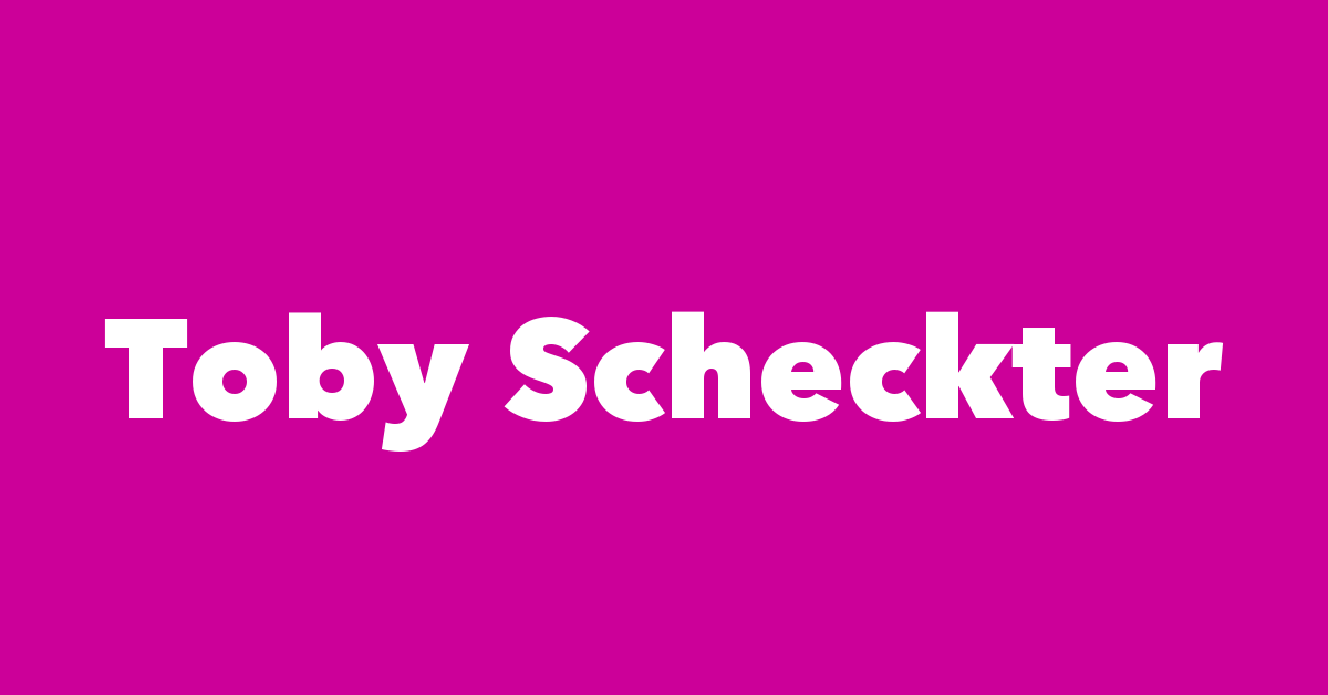 Toby Scheckter - Spouse, Children, Birthday & More