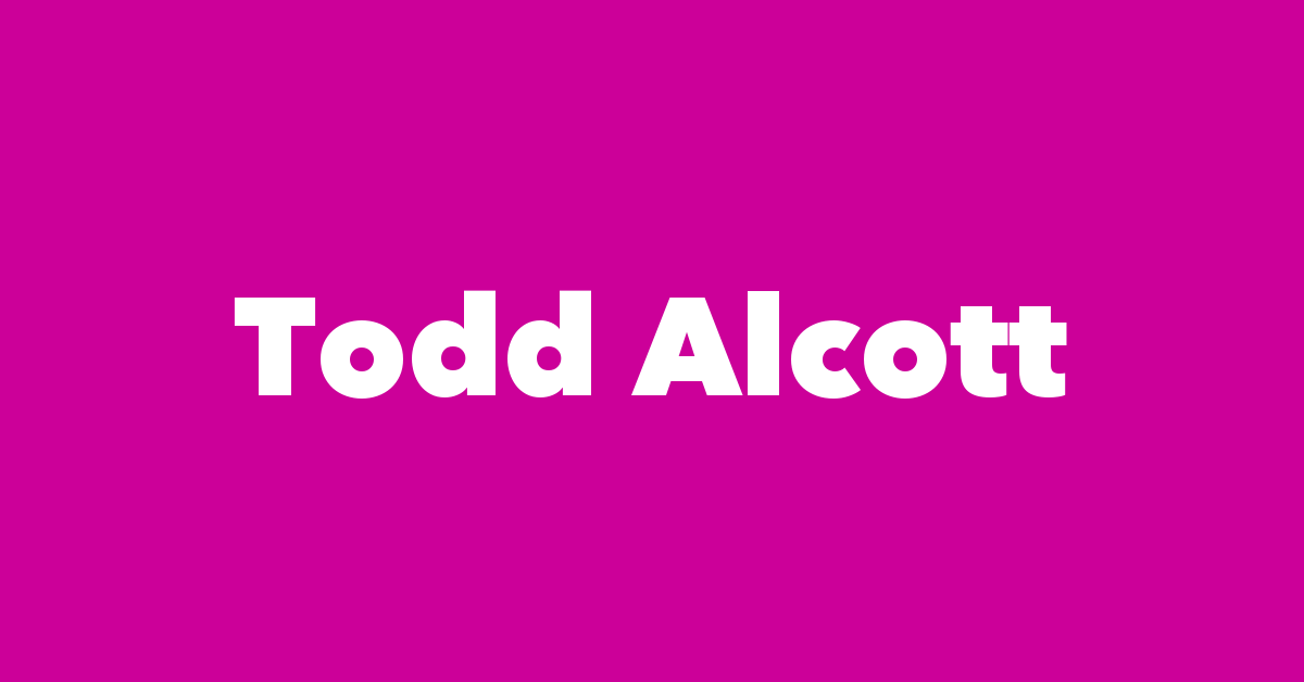 Todd Alcott - Spouse, Children, Birthday & More