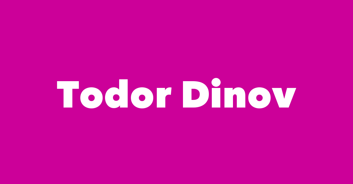 Todor Dinov - Spouse, Children, Birthday & More