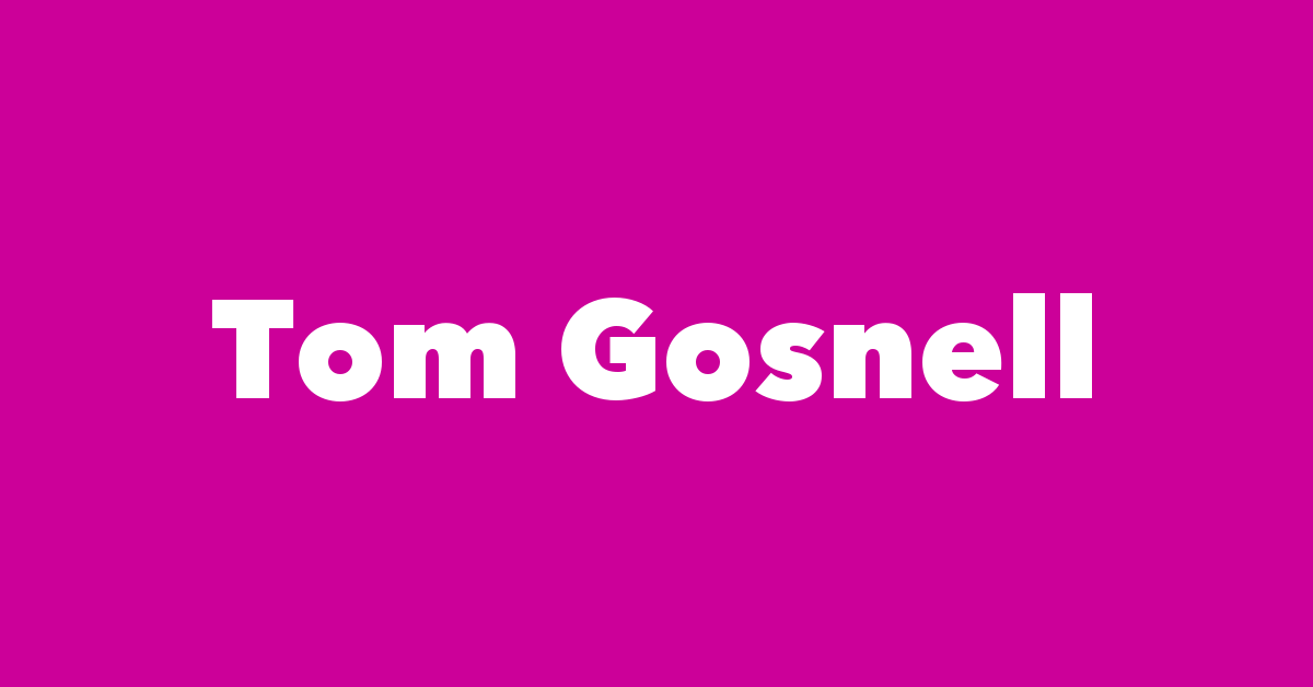 Tom Gosnell - Spouse, Children, Birthday & More