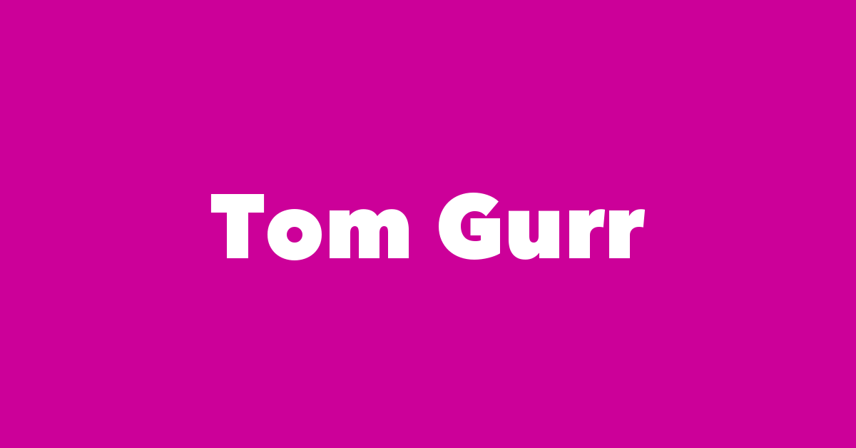 Tom Gurr - Spouse, Children, Birthday & More