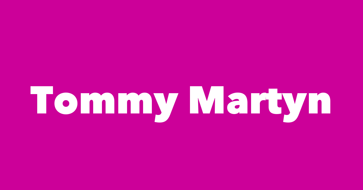 Tommy Martyn - Spouse, Children, Birthday & More