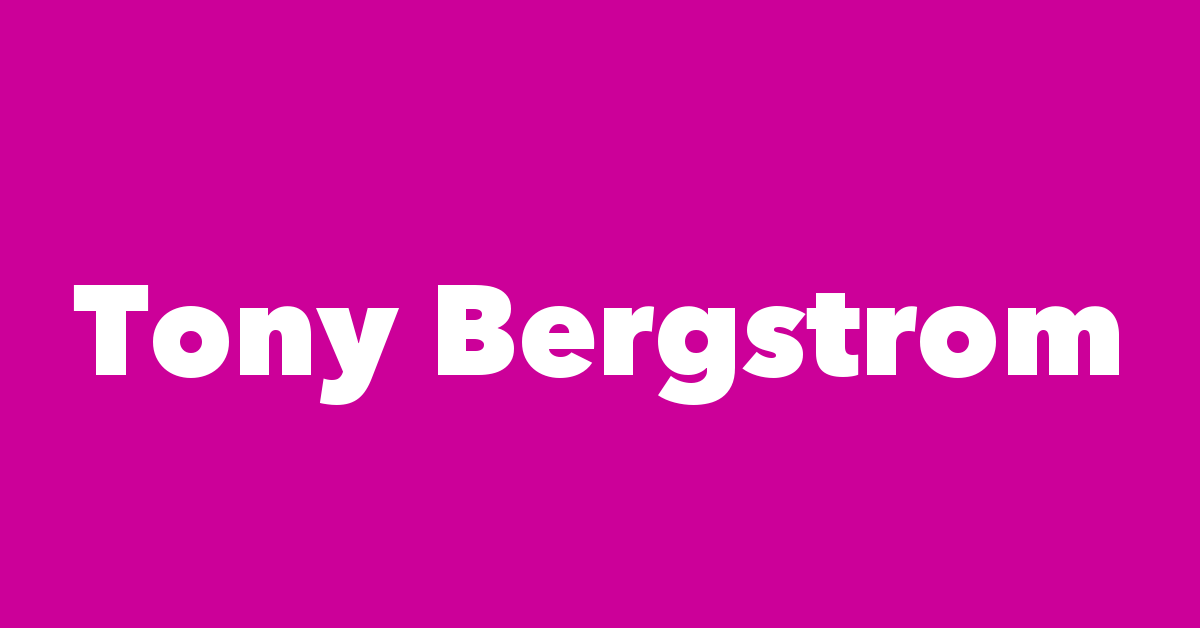 Tony Bergstrom - Spouse, Children, Birthday & More