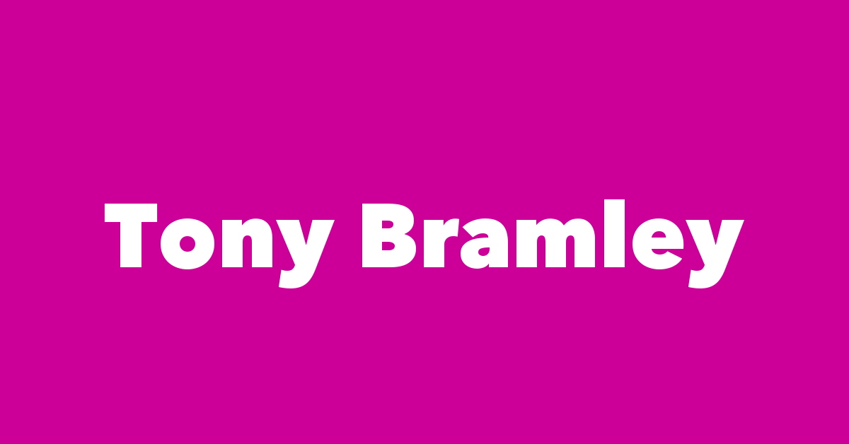 Tony Bramley - Spouse, Children, Birthday & More