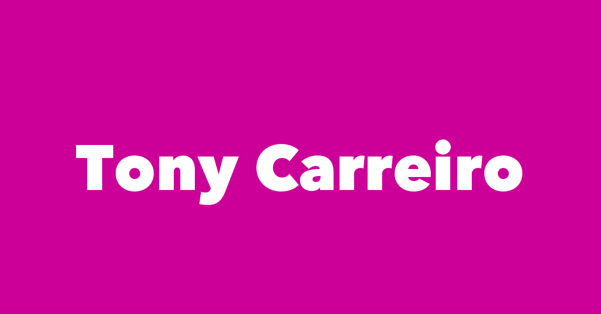 Tony Carreiro - Spouse, Children, Birthday & More