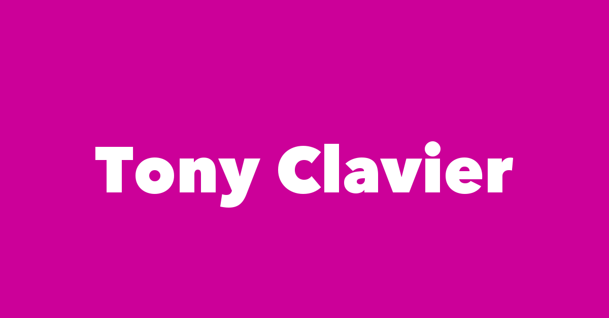 Tony Clavier - Spouse, Children, Birthday & More