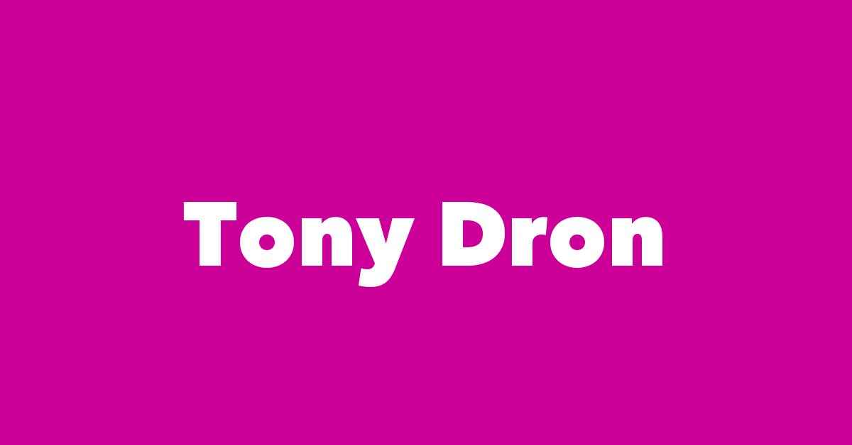 Tony Dron - Spouse, Children, Birthday & More