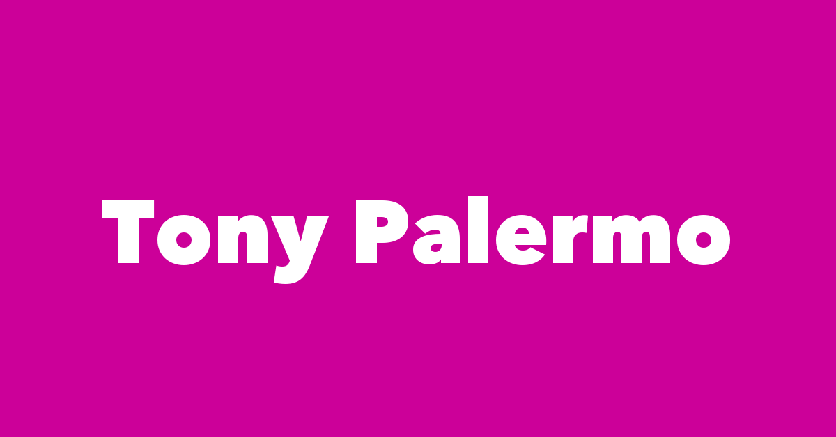 Tony Palermo - Spouse, Children, Birthday & More