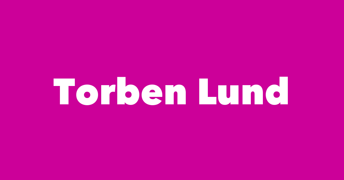 Torben Lund - Spouse, Children, Birthday & More
