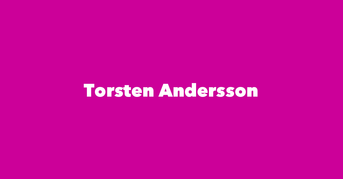Torsten Andersson - Spouse, Children, Birthday & More