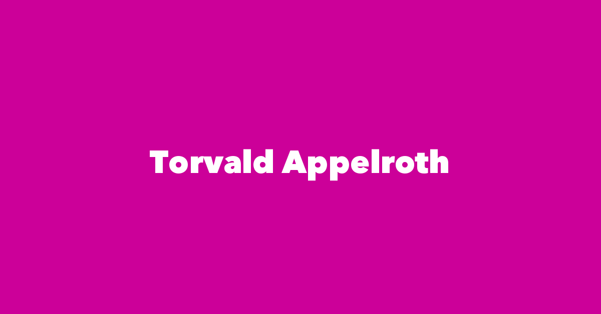 Torvald Appelroth - Spouse, Children, Birthday & More