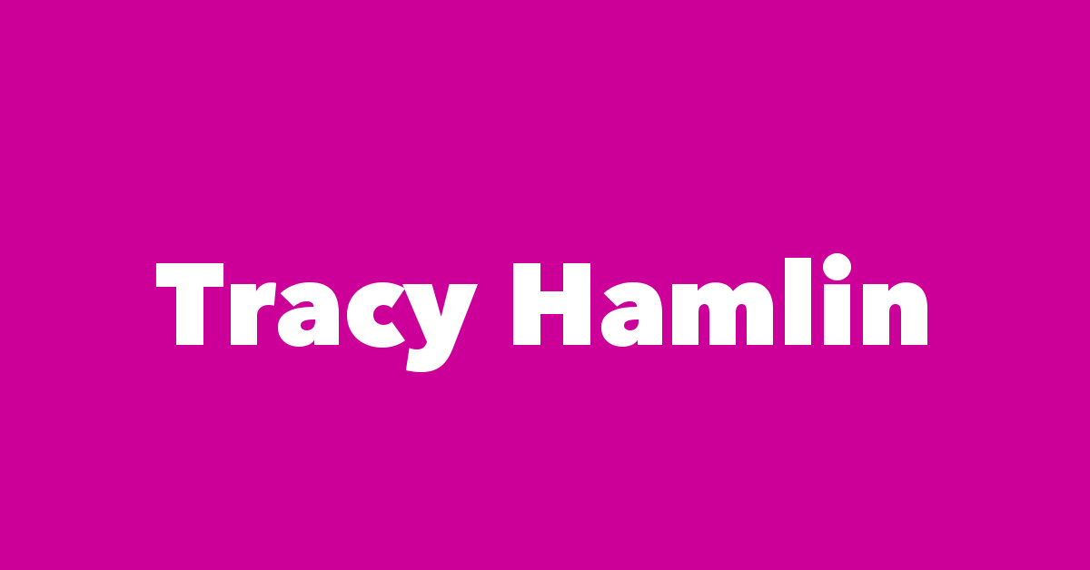 Tracy Hamlin - Spouse, Children, Birthday & More