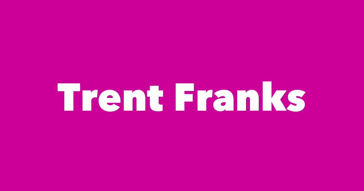 Trent Franks - Spouse, Children, Birthday & More
