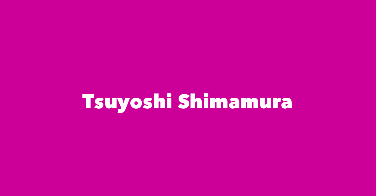 Tsuyoshi Shimamura - Spouse, Children, Birthday & More