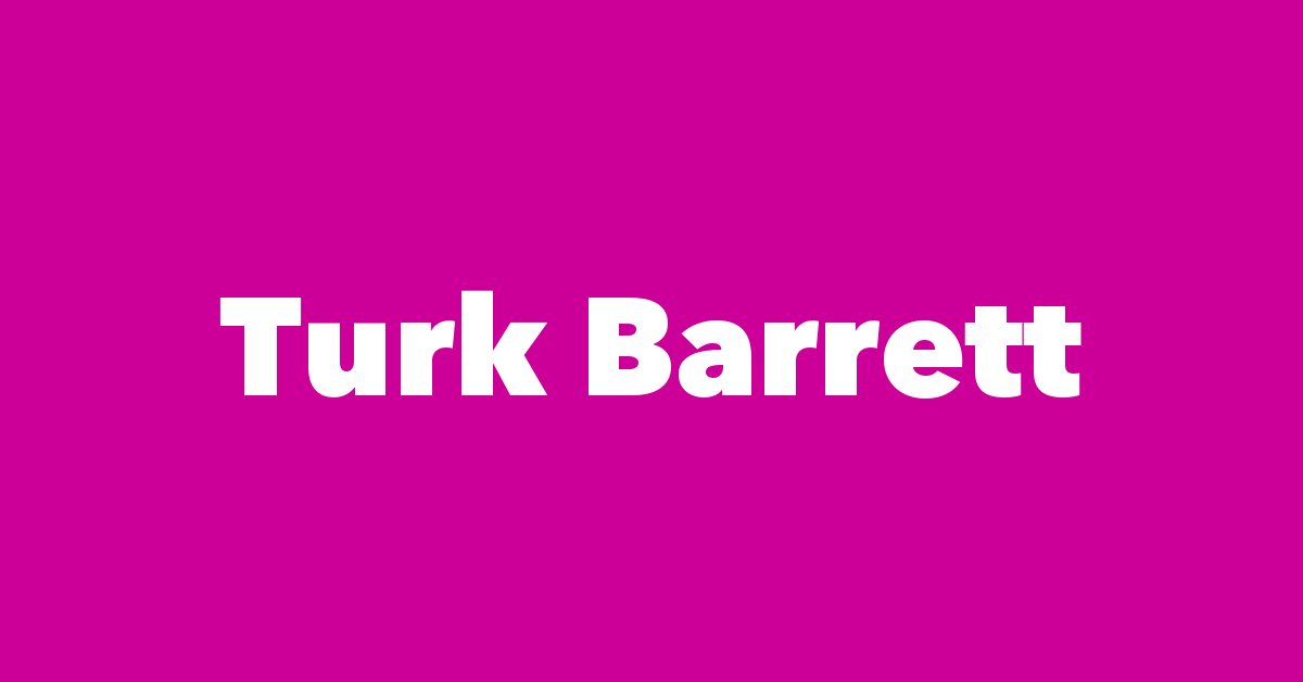 Turk Barrett - Spouse, Children, Birthday & More