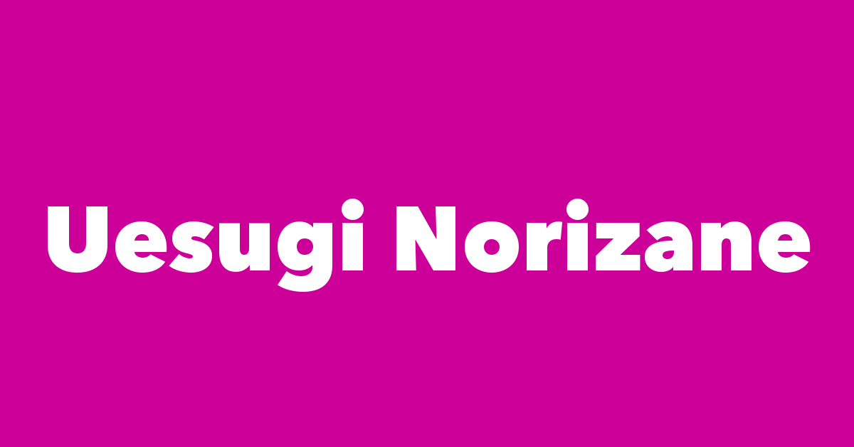 Uesugi Norizane - Spouse, Children, Birthday & More