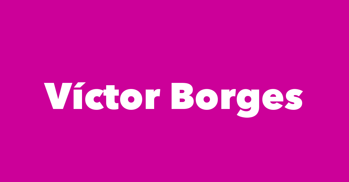 Víctor Borges - Spouse, Children, Birthday & More