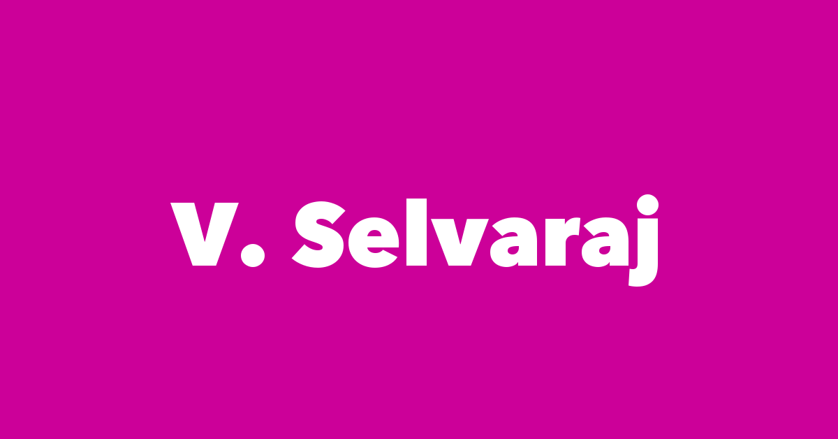 V. Selvaraj - Spouse, Children, Birthday & More