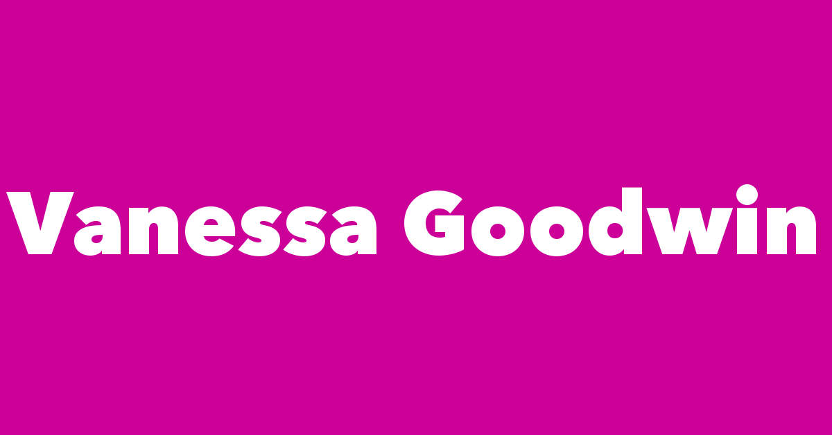 Vanessa Goodwin - Spouse, Children, Birthday & More