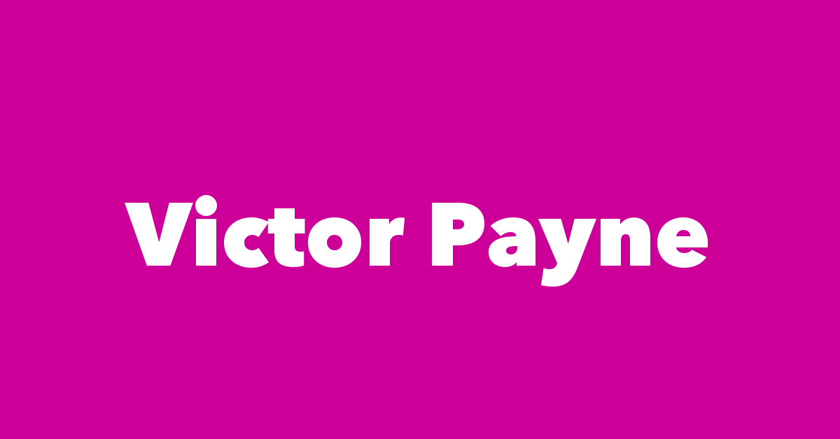 Victor Payne - Spouse, Children, Birthday & More