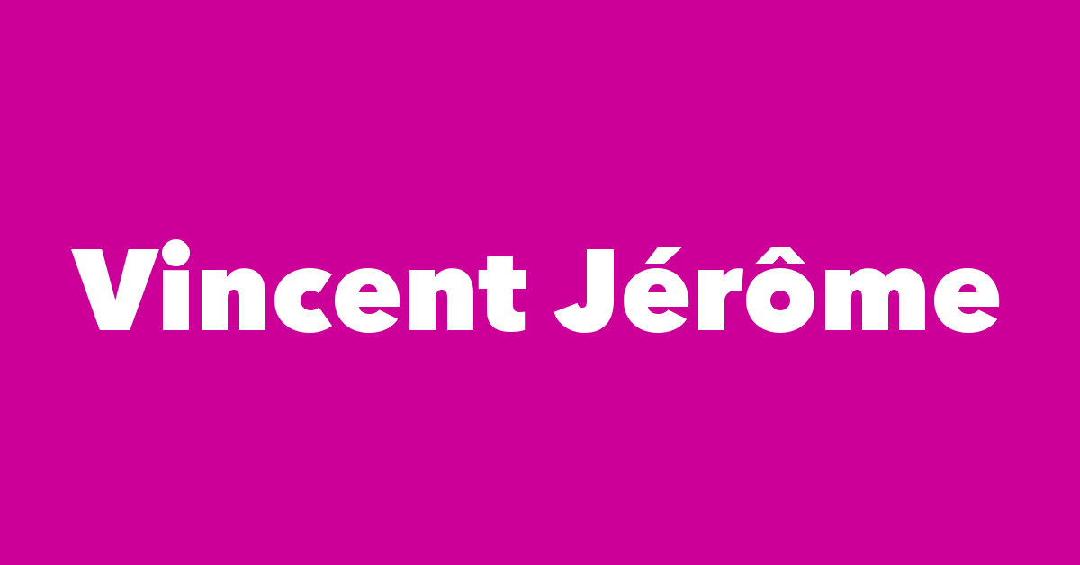 Vincent Jérôme - Spouse, Children, Birthday & More