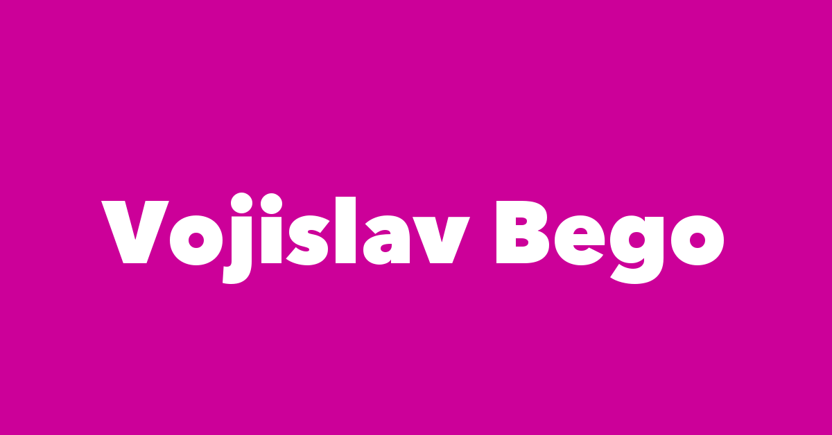 Vojislav Bego - Spouse, Children, Birthday & More