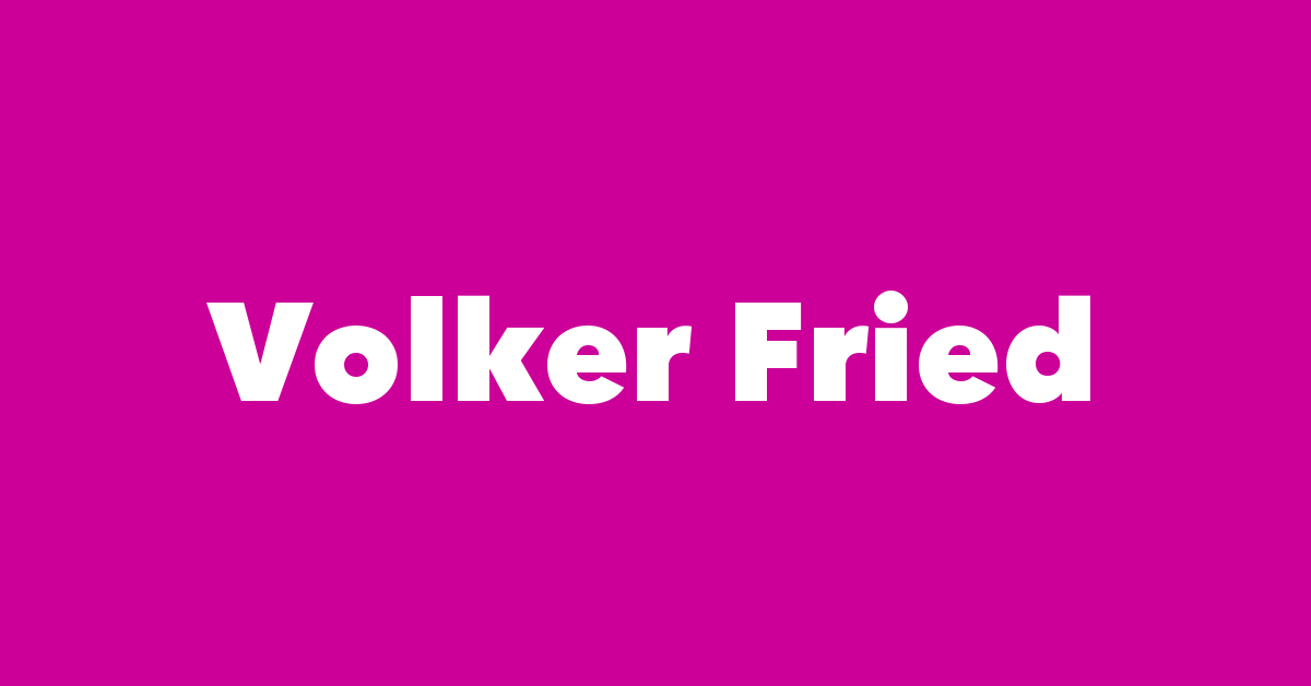 Volker Fried - Spouse, Children, Birthday & More
