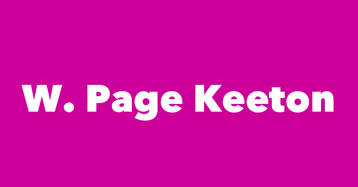 W. Page Keeton - Spouse, Children, Birthday & More