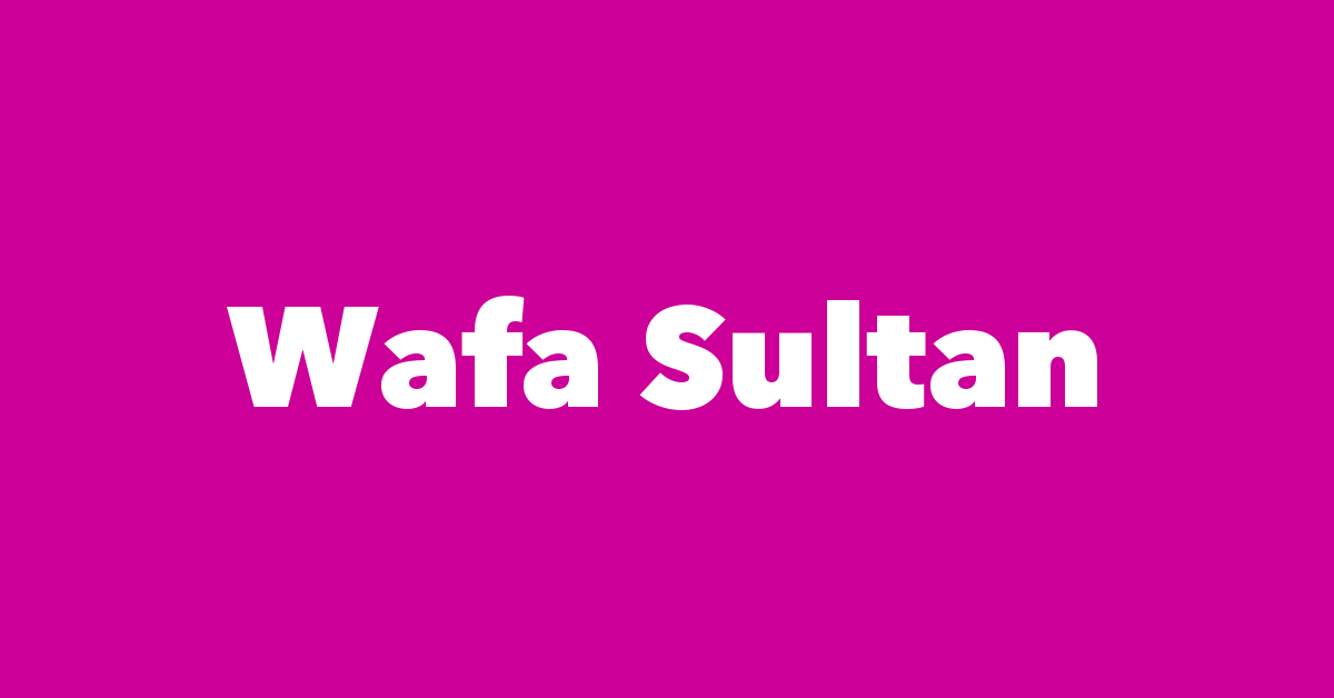 Wafa Sultan - Spouse, Children, Birthday & More