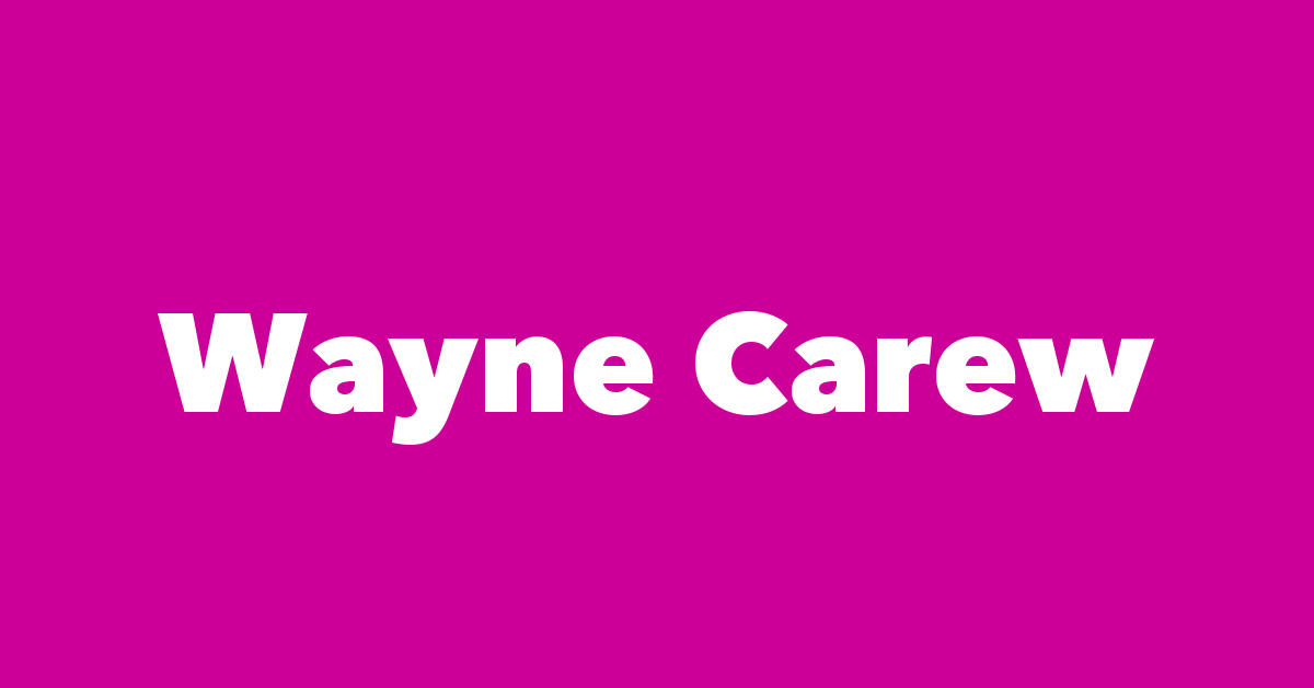Wayne Carew - Spouse, Children, Birthday & More