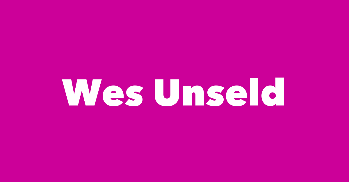 Wes Unseld - Spouse, Children, Birthday & More