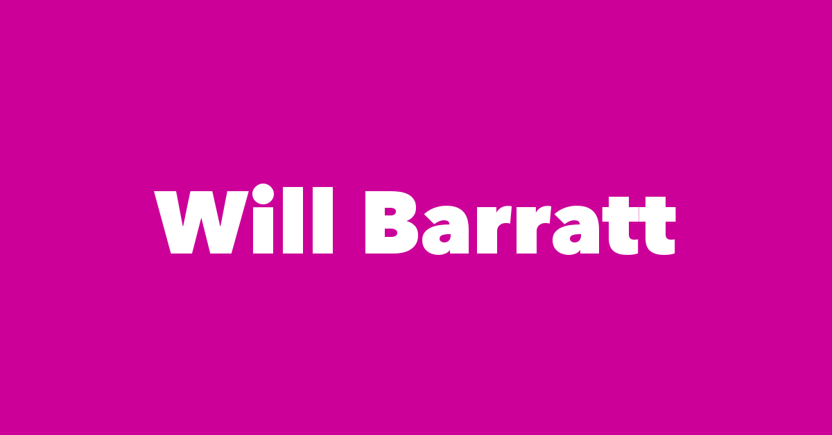 Will Barratt - Spouse, Children, Birthday & More