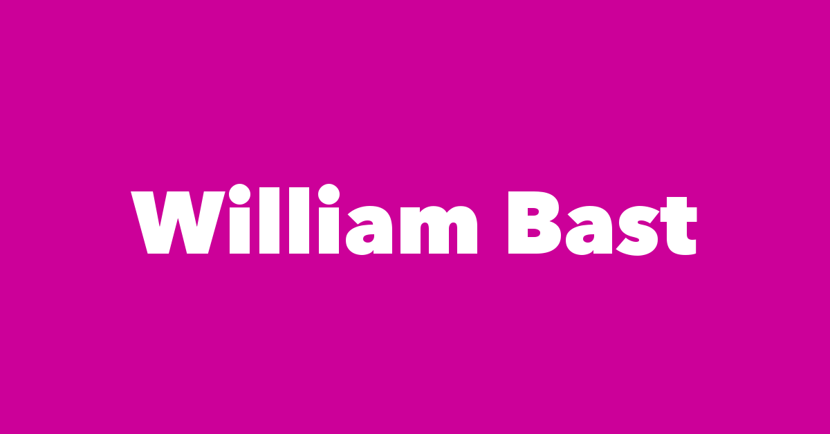 William Bast - Spouse, Children, Birthday & More