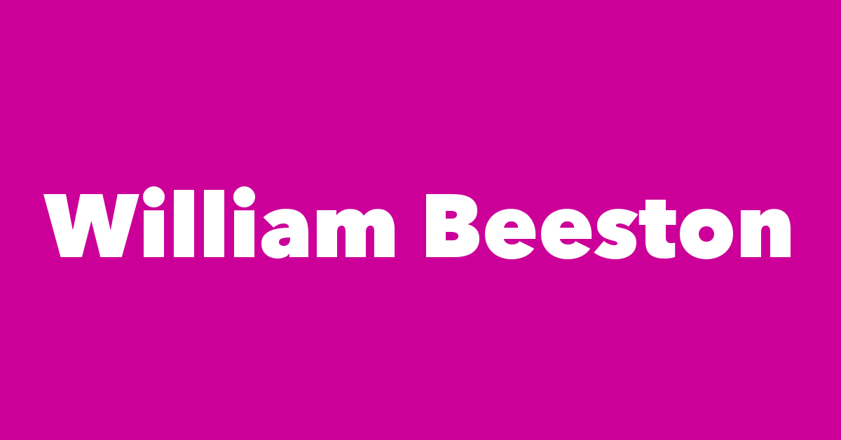 William Beeston - Spouse, Children, Birthday & More