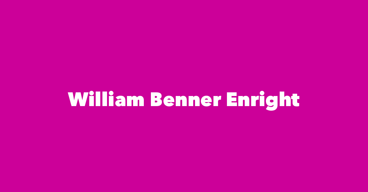 William Benner Enright - Spouse, Children, Birthday & More