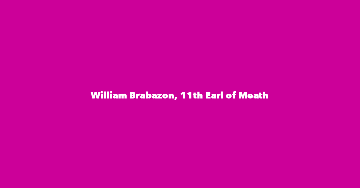 William Brabazon, 11th Earl of Meath - Spouse, Children, Birthday & More