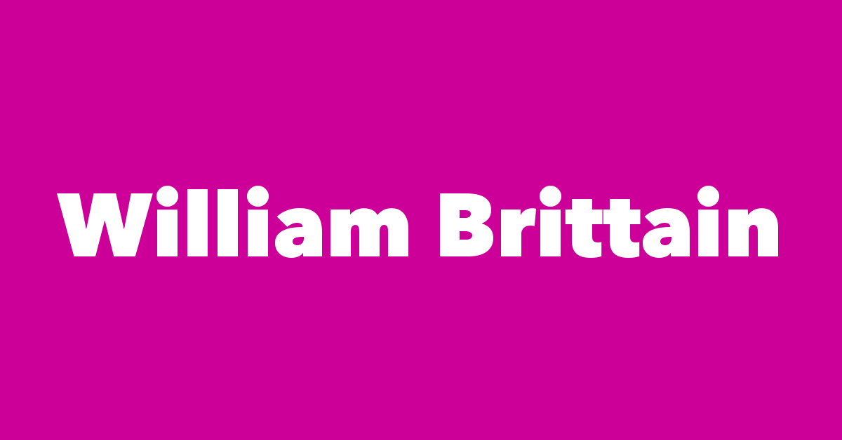 William Brittain - Spouse, Children, Birthday & More