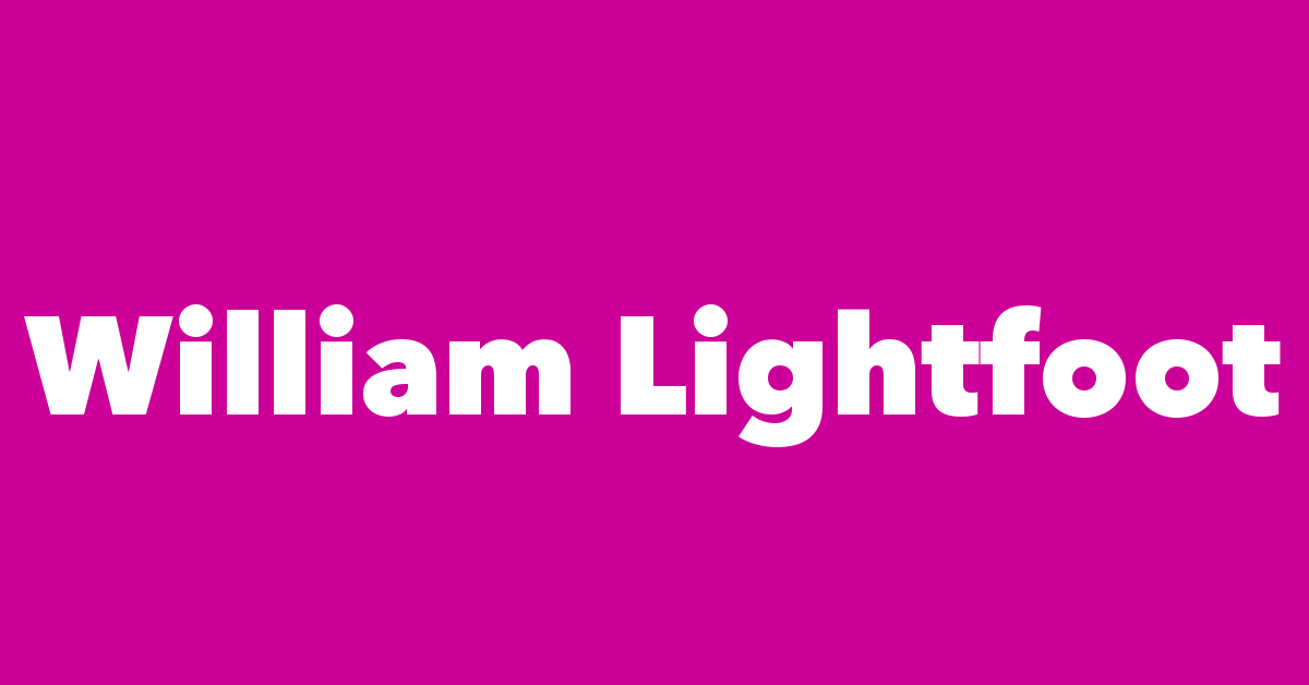 William Lightfoot - Spouse, Children, Birthday & More