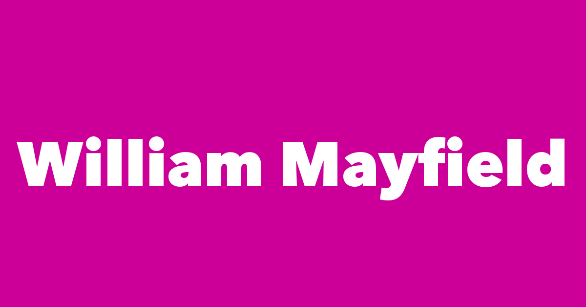 William Mayfield - Spouse, Children, Birthday & More