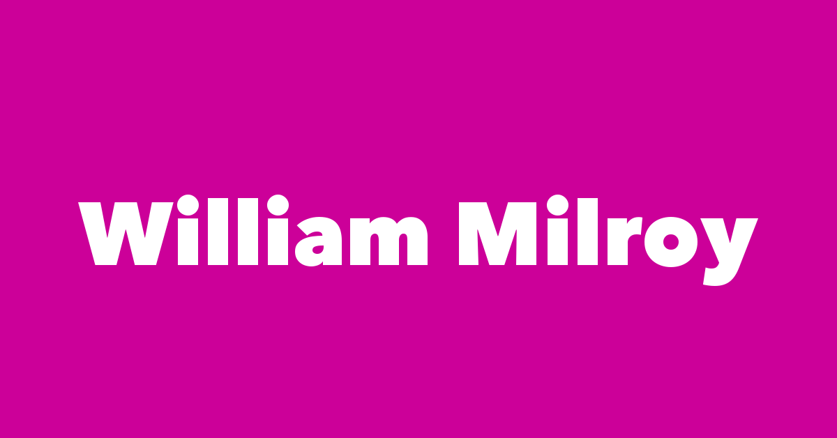 William Milroy - Spouse, Children, Birthday & More